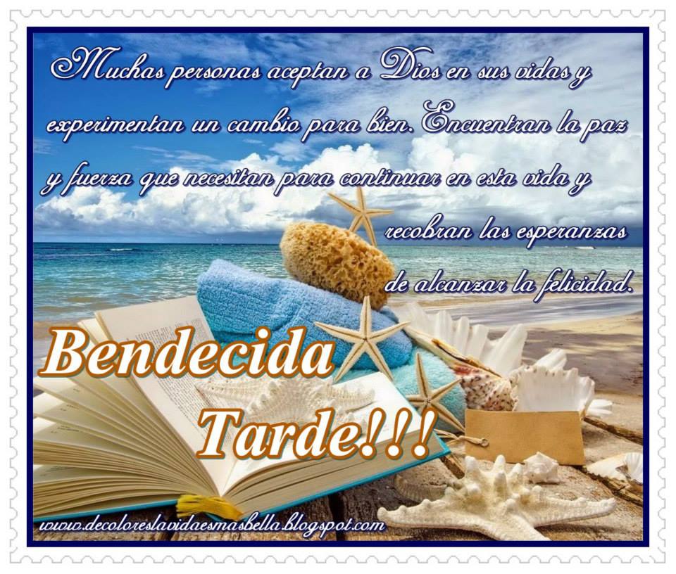 Bendecida Tarde!!! - TnRelaciones - La vida misma